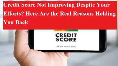 Credit score not improving despite your efforts? Here are the real ...