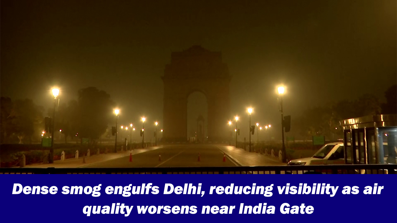 Dense smog engulfs Delhi, reducing visibility as air quality worsens ...