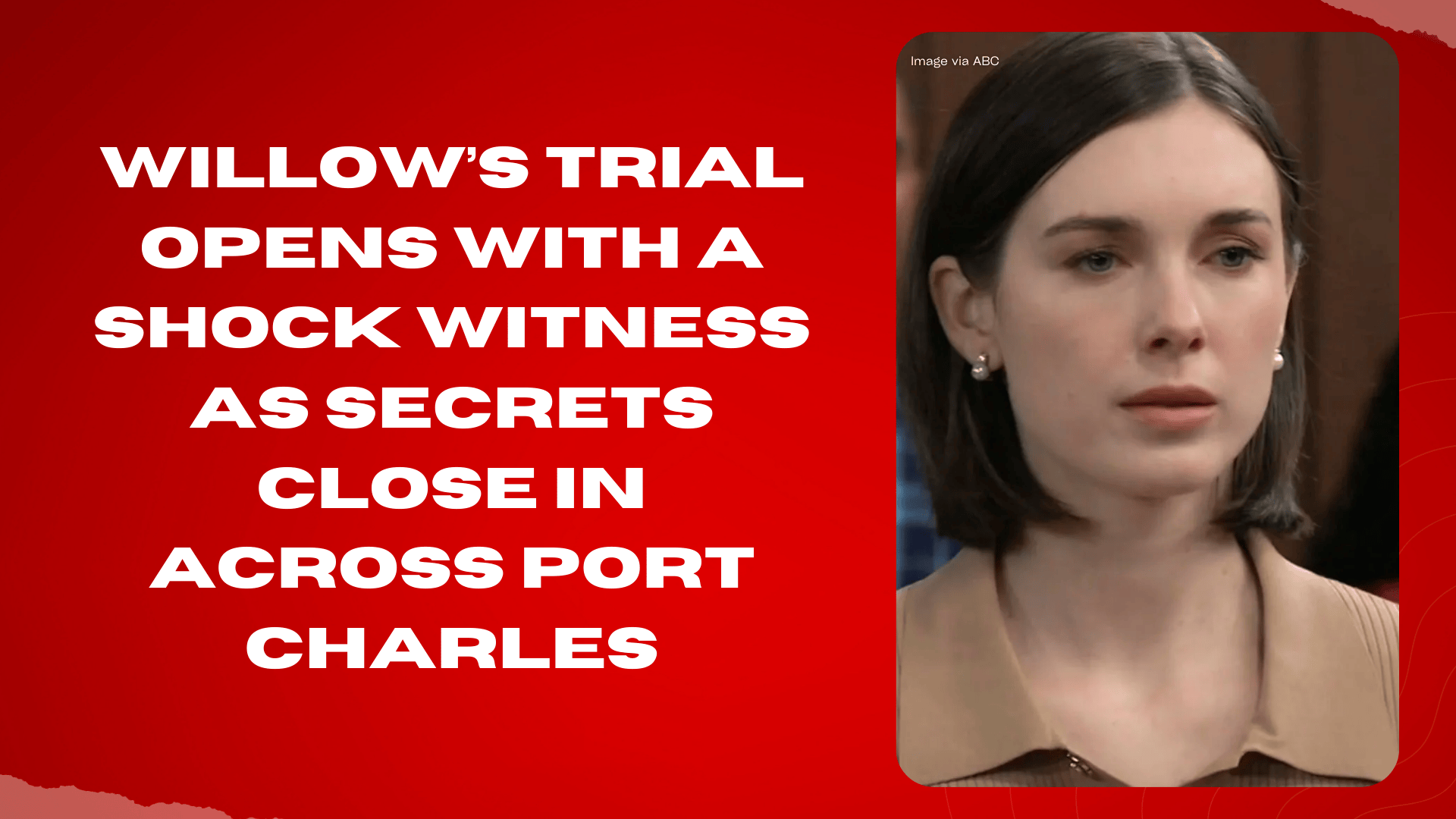 Willow’s trial opens with a shock witness as secrets close in across ...