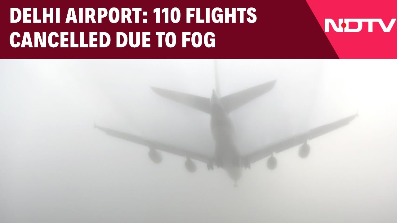Flight cancellations today | IGI Airport: 110 flights cancelled, 200 ...