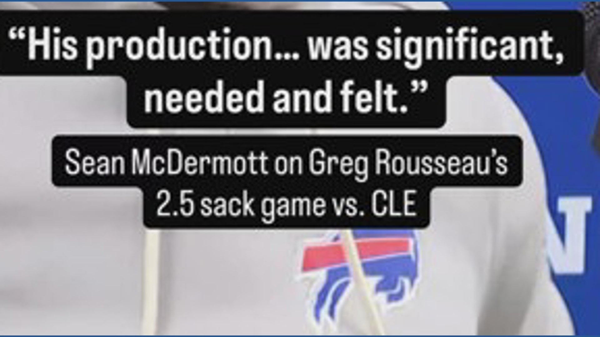 Sean McDermott praises the play of Bills DE Greg Rousseau in win vs. Browns