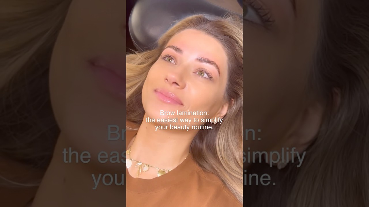Why brow lamination is the best beauty hack for a busy mom