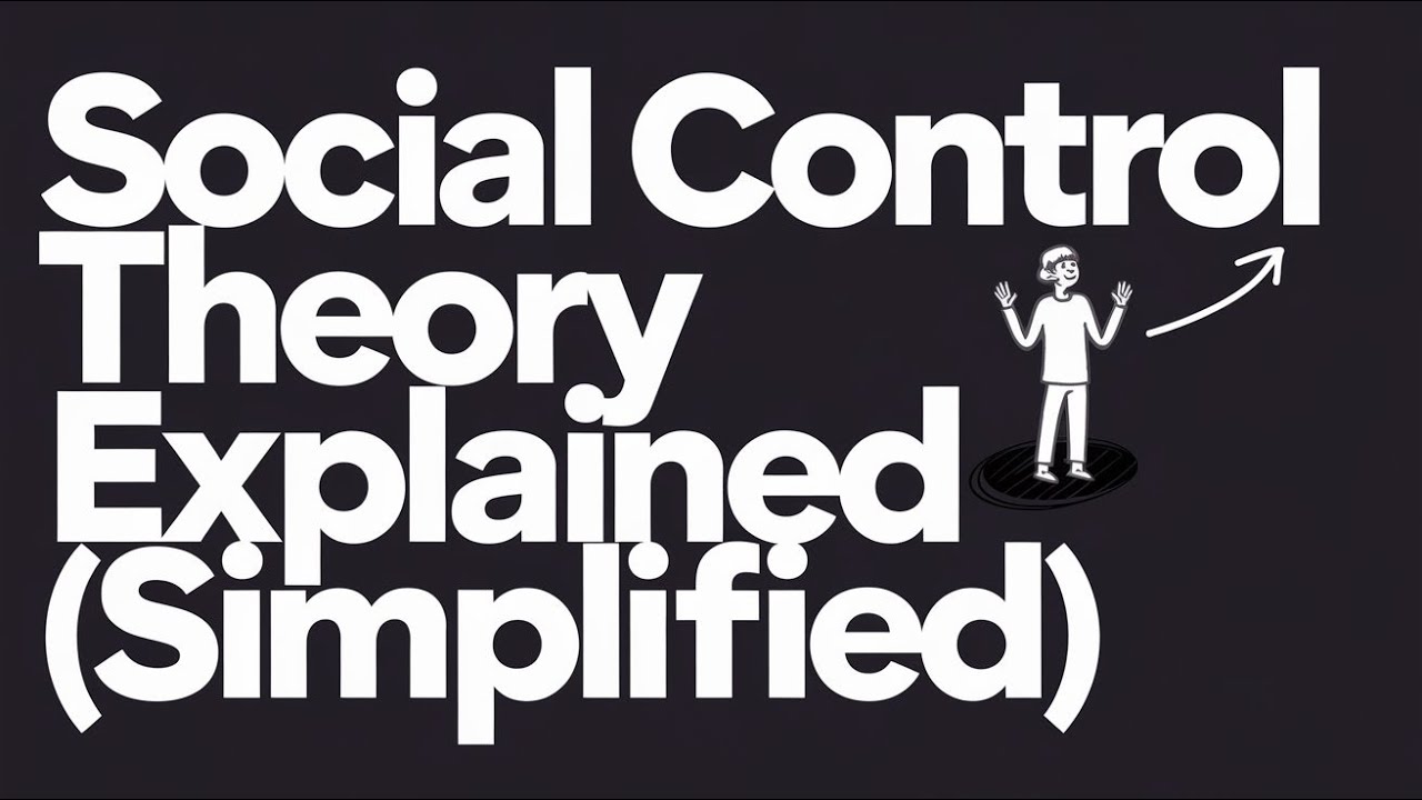 Why people follow the rules: Social control theory explained