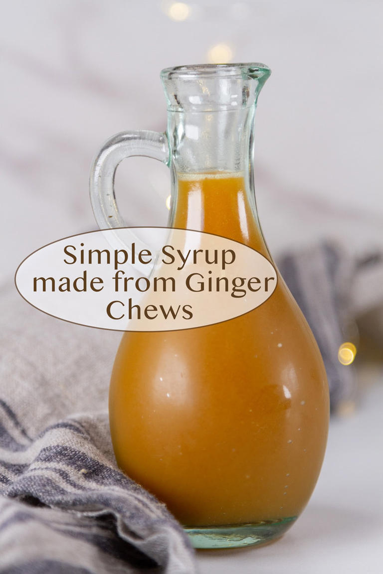 Ginger chews simple syrup