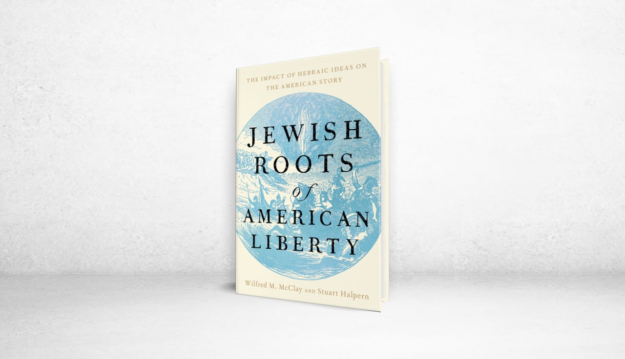 Jewish roots of American liberty review: A Hebraic revolution