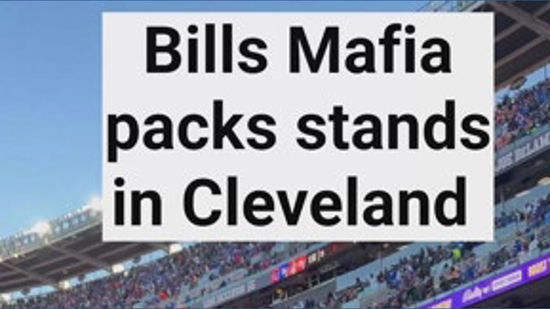 Bills Mafia travels to cheer on the Bills in Cleveland