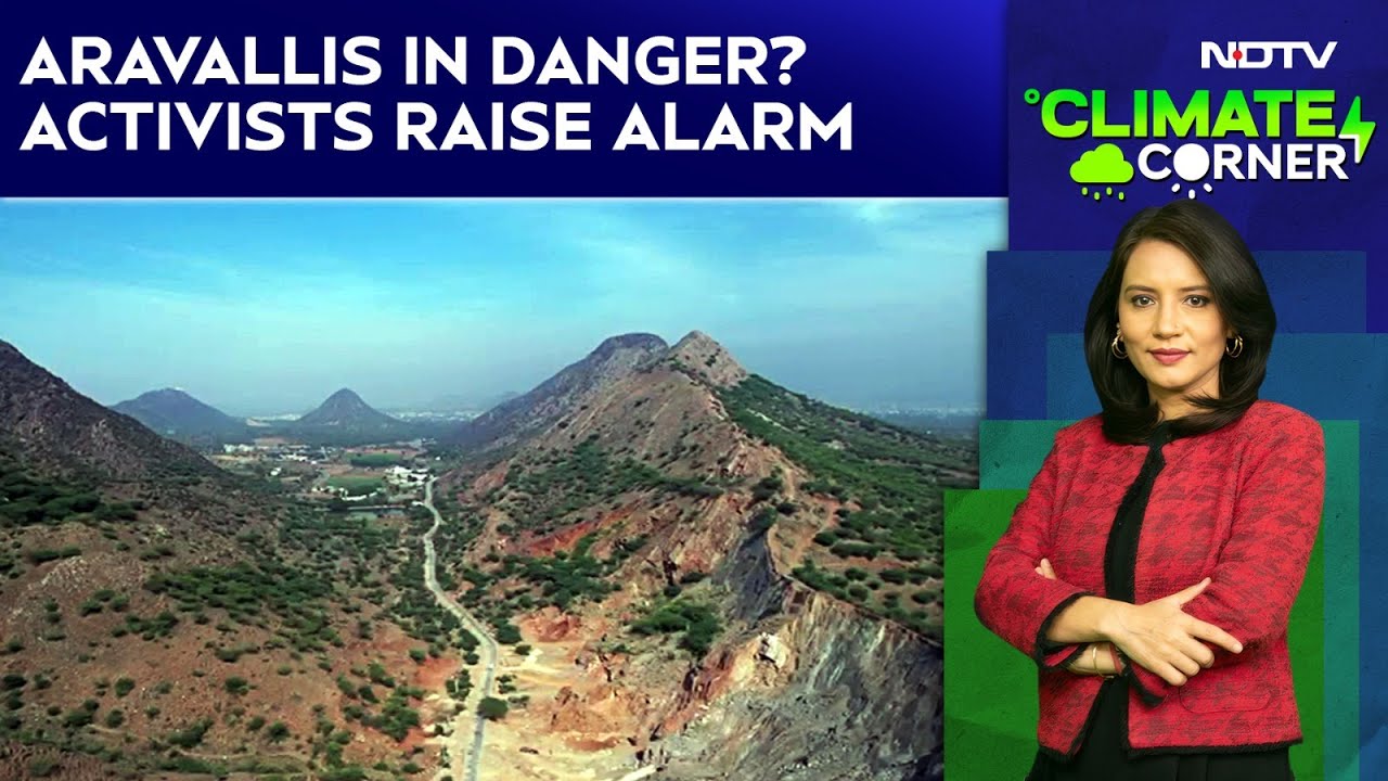 Aravalli definition row: Activists fear ecological damage, govt says 90 ...