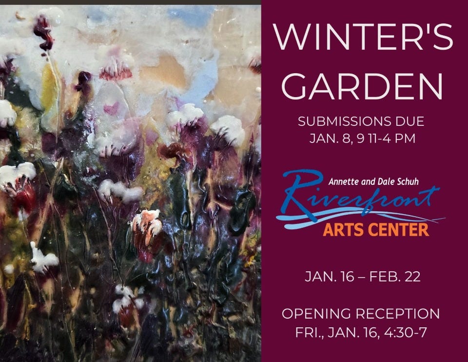 Submit your art for Winter’s Garden show at Riverfront Arts Center