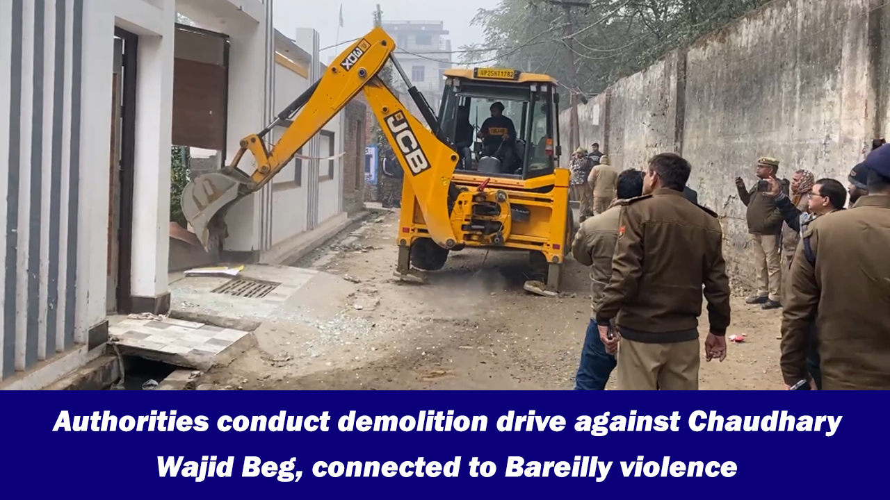 Authorities conduct demolition drive against Chaudhary Wajid Beg ...
