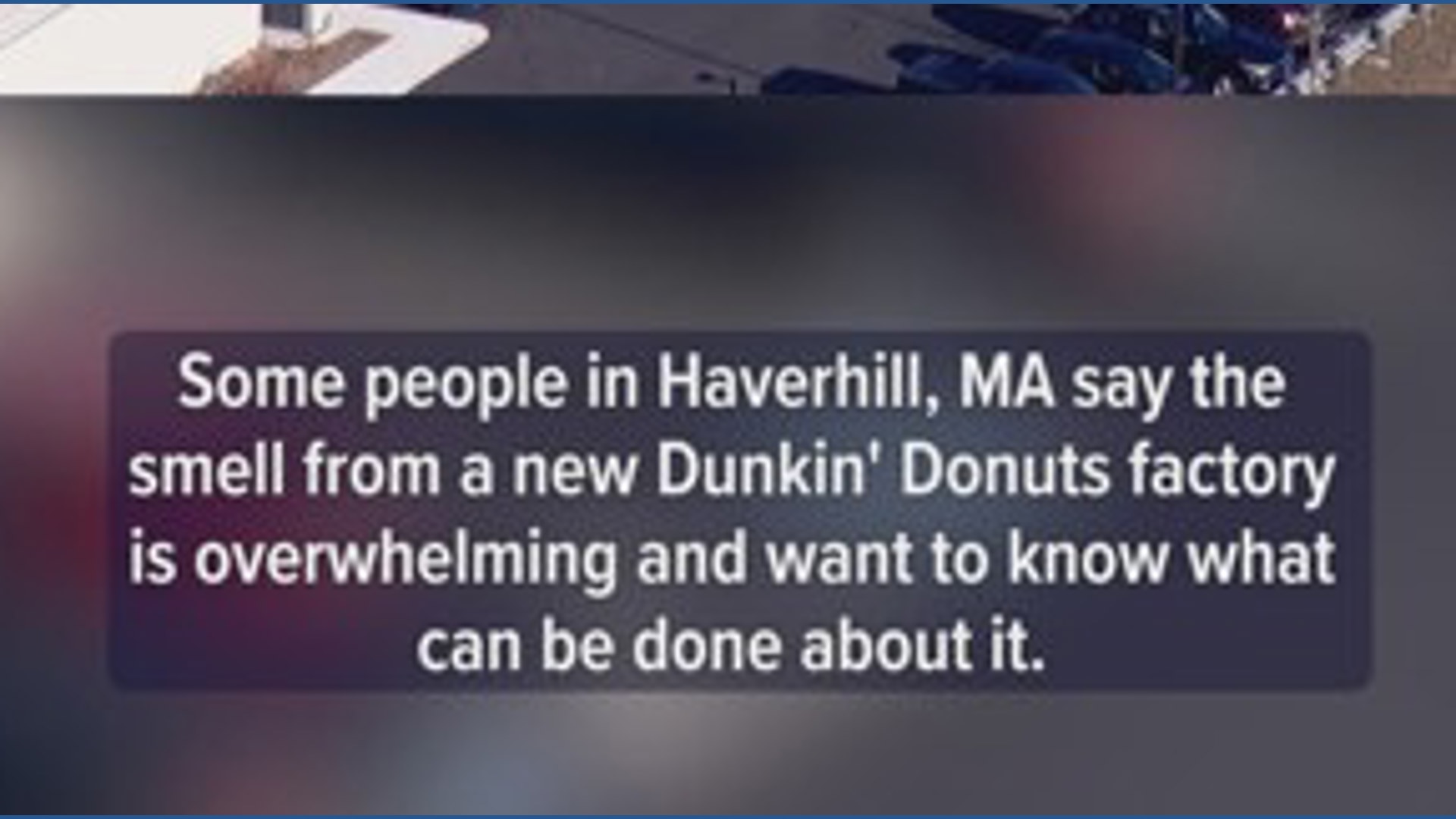 Residents complain of donut smell from Dunkin factory