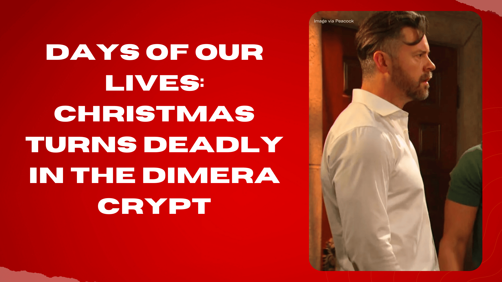 Days of our Lives: Christmas turns deadly in the DiMera crypt