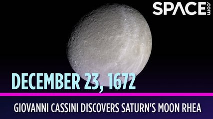 OTD in space - December 23: Giovanni Cassini discovers Saturn's moon Rhea