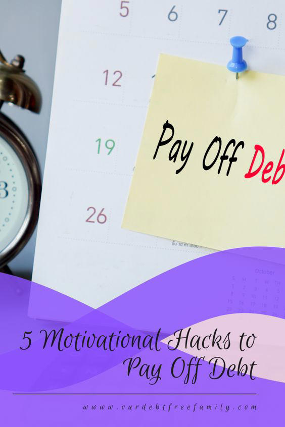 5 motivational hacks to pay off debt