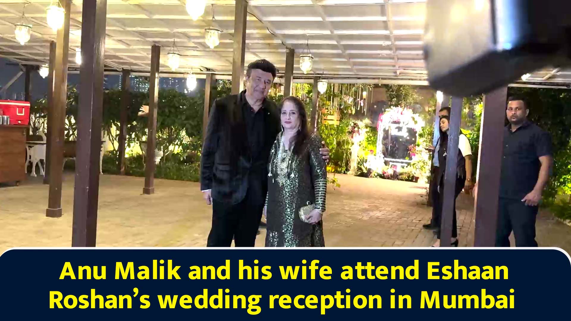 Anu Malik and his wife attend Eshaan Roshan’s wedding reception in Mumbai