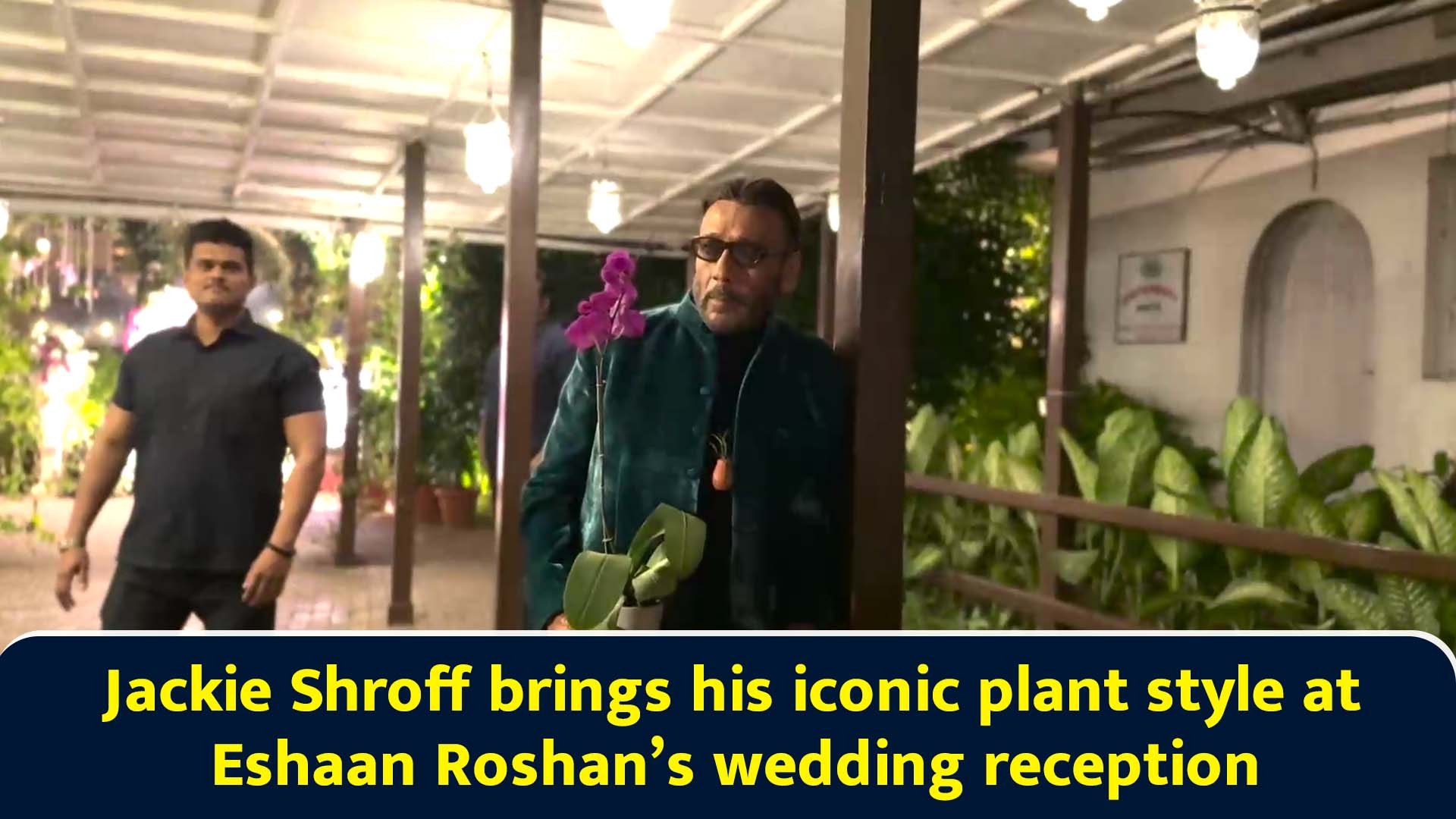 Jackie Shroff brings his iconic plant style at Eshaan Roshan’s wedding ...