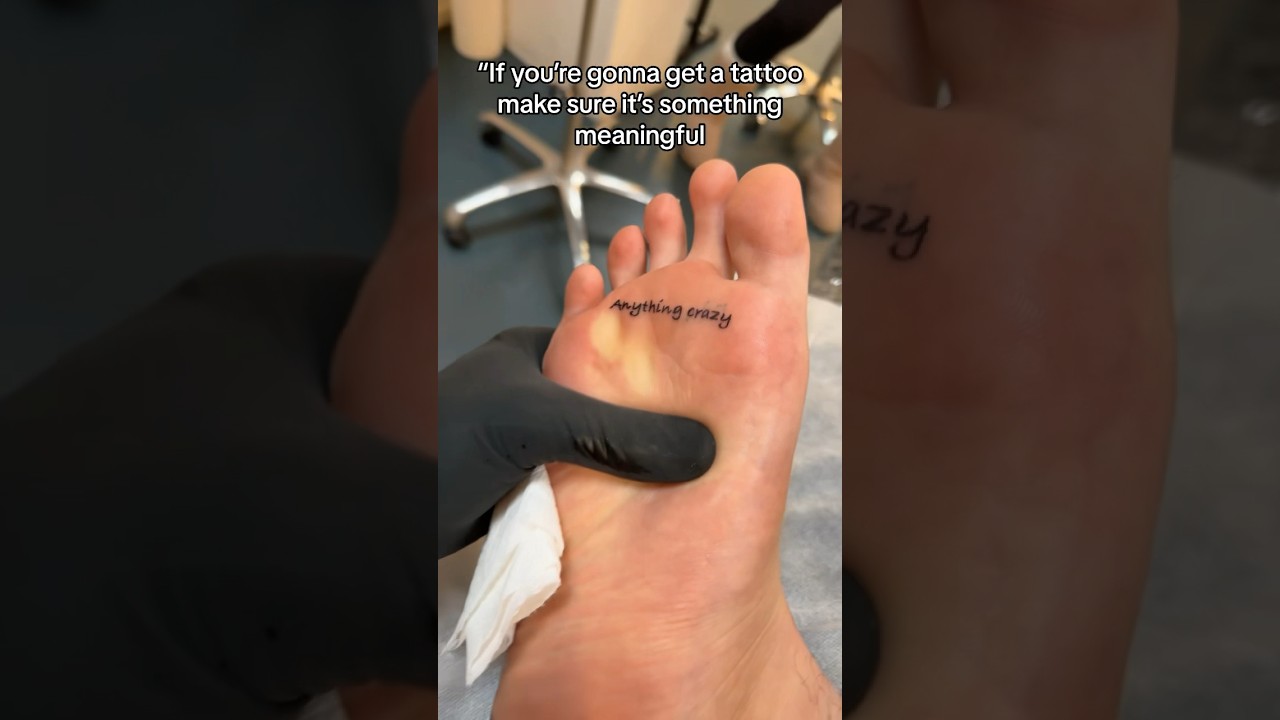 “If you’re gonna get a tattoo make sure it’s something meaningful ...