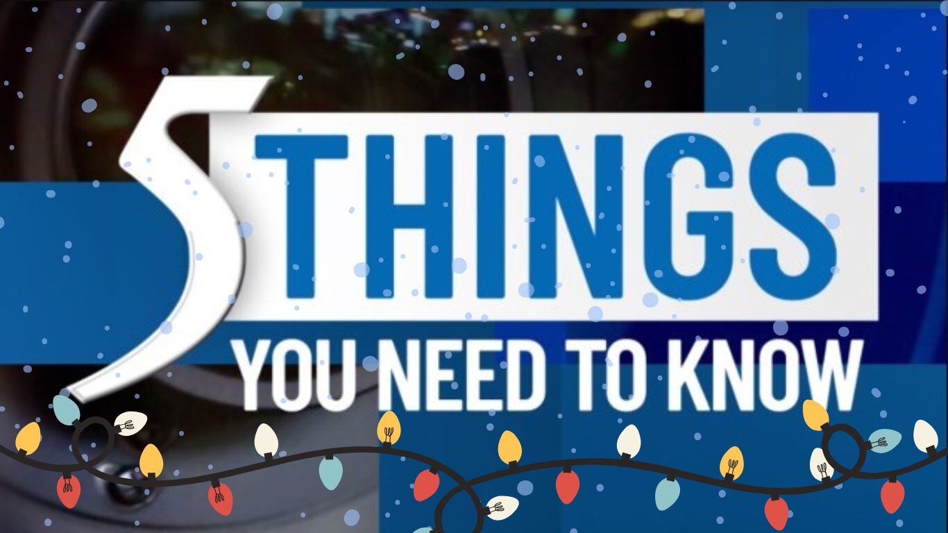 Wednesday, Dec. 31, 2025: 5 things you need to know