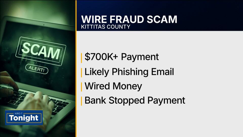 Video: $700K wire fraud scam in Kittitas County