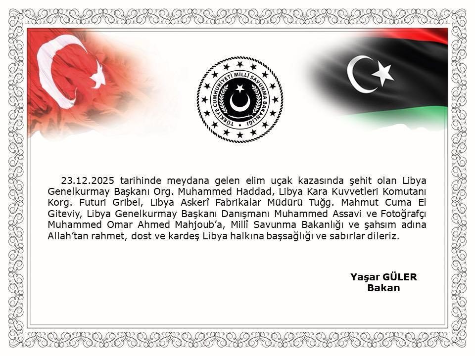 Bakan Güler, uçak kazasında vefat eden Libya Genelkurmay Başkanı Org ...