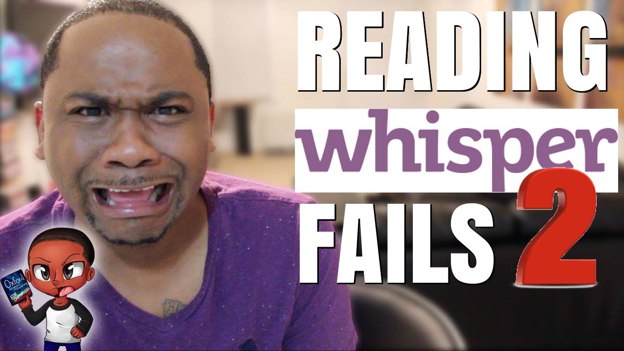 Reading whisper fails - top 15 funny confessions (Pt 2)