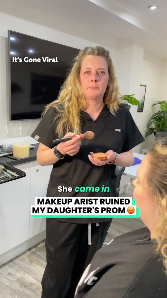 Makeup artist ruined my daughter’s prom