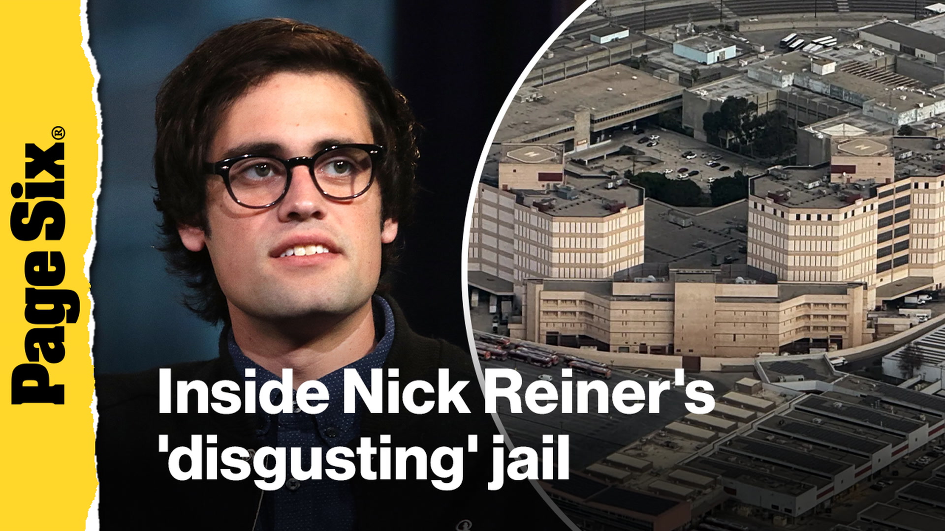 Inside Rob Reiner's son Nick's 'disgusting' jail, more new details on ...