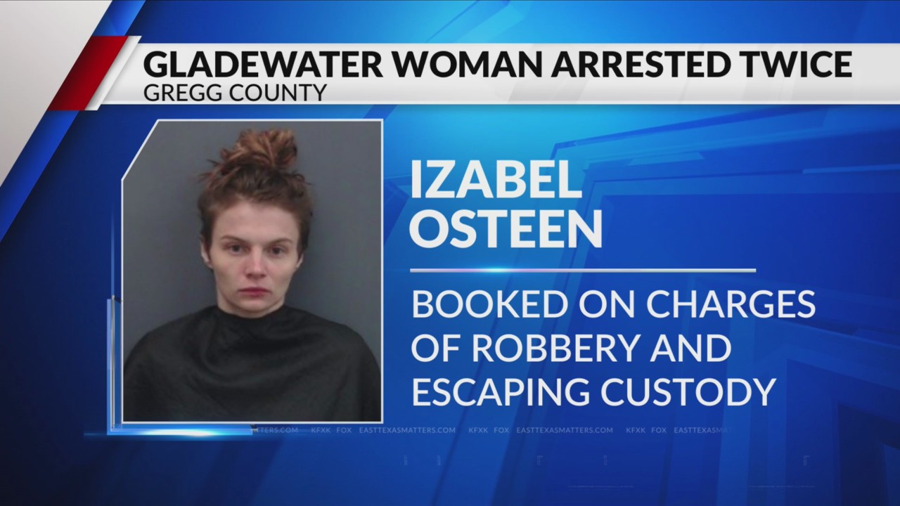 Gladewater woman arrested twice after truck theft throws driver from ...