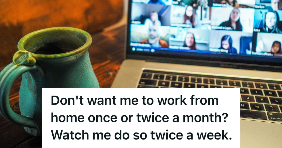 Employee’s boss tried to police his approved work from home time, so he ...