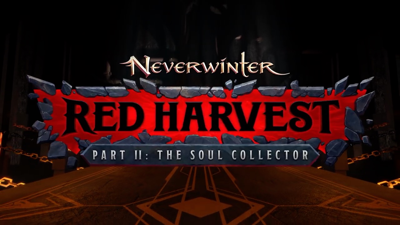 Neverwinter Red Harvest Part 2 The Soul Collector official launch trailer