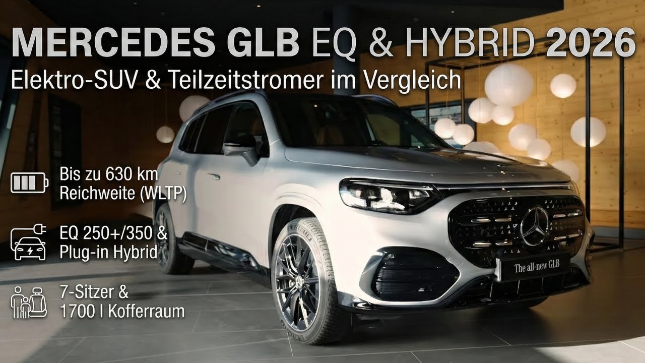 Mercedes GLB EQ & Hybrid 2026 im XXL-Technikcheck | Alle Infos