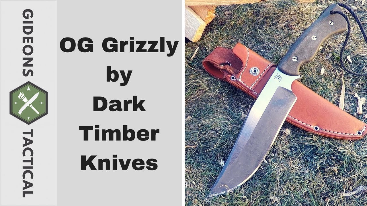 OG Grizzly by Dark Timber Knives early review