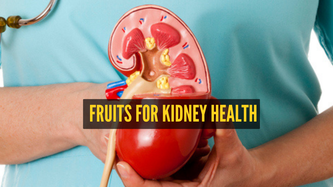 6 fruits that improve kidney health and how to consume them right