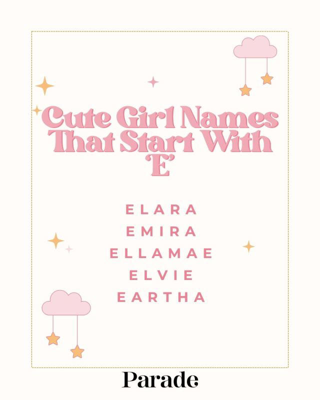 125 excellent baby girl names that start with 'E'—plus, what they mean