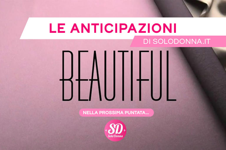 Beautiful anticipazioni 21–27 giugno 2026: Hope for the Future è a ...