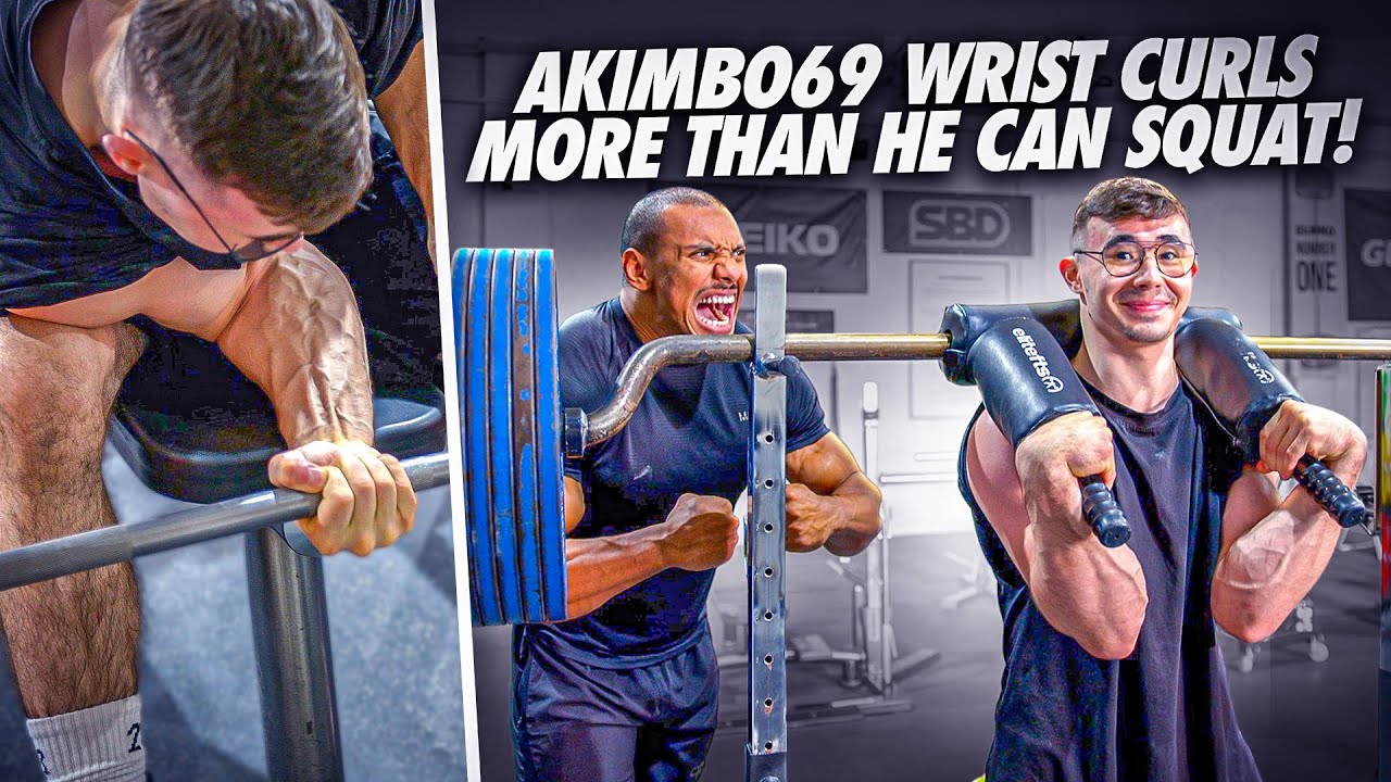 Akimbo69 wrist curls more than he squats!