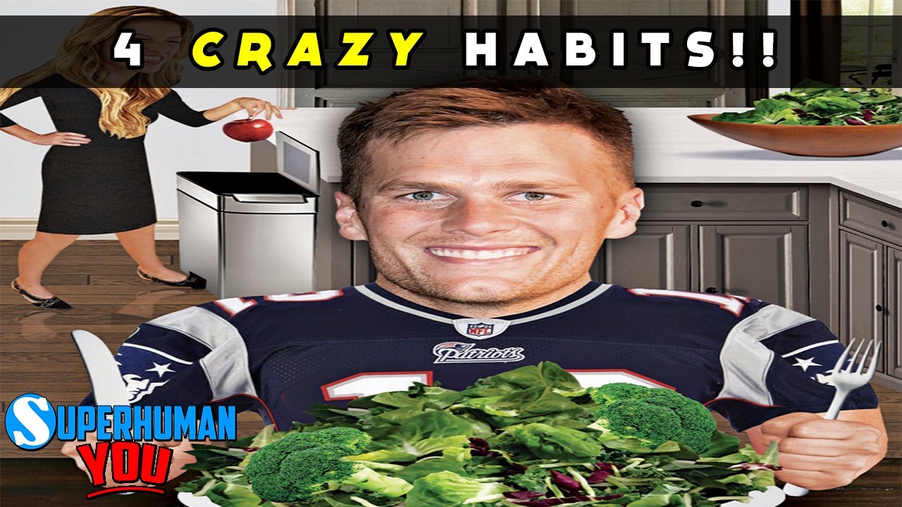 Tom Brady's top 4 superhuman habits