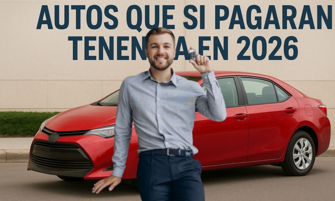 Tenencia 2026: estos son todos los autos que sí pagarán impuestos