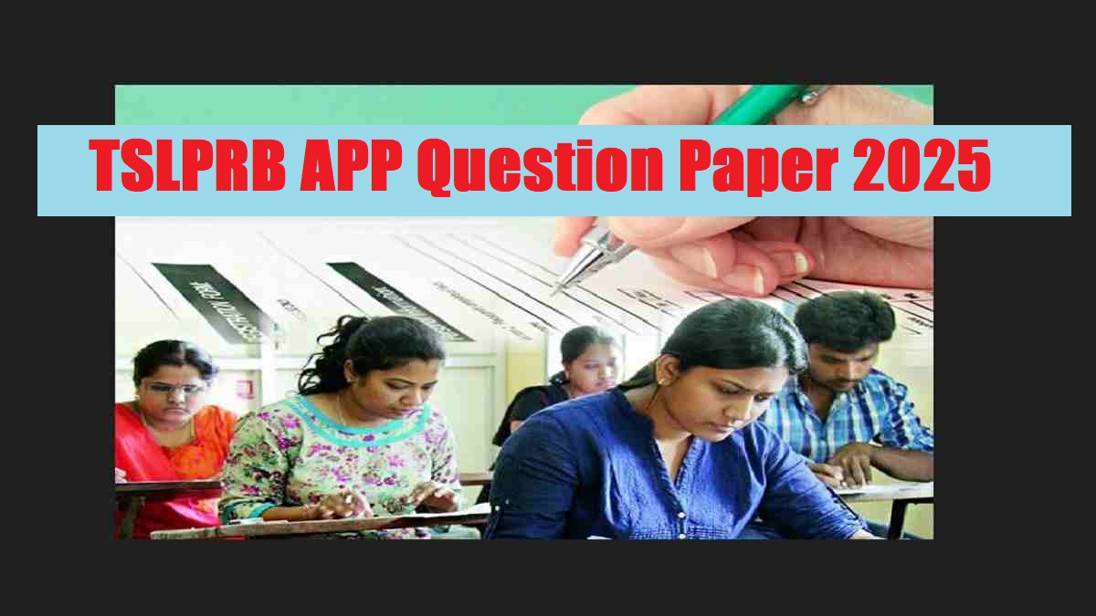TSLPRB APP question paper 2025 PDF: Download prelims paper 1 & paper 2 ...