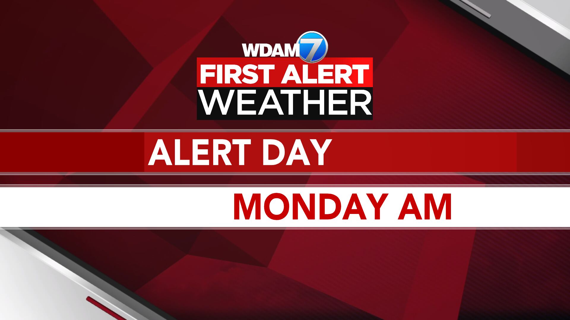First alert day: Early Monday morning