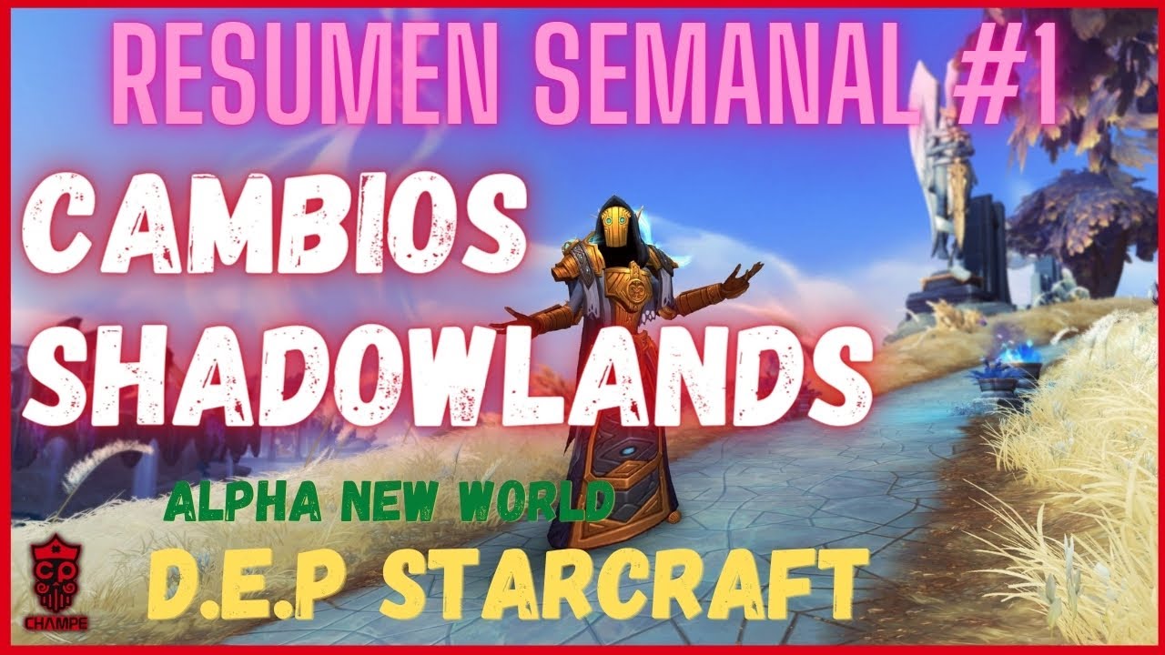 ¿Nueva fecha de Shadowlands? Cambios en la beta | RIP Starcraft | Alpha ...