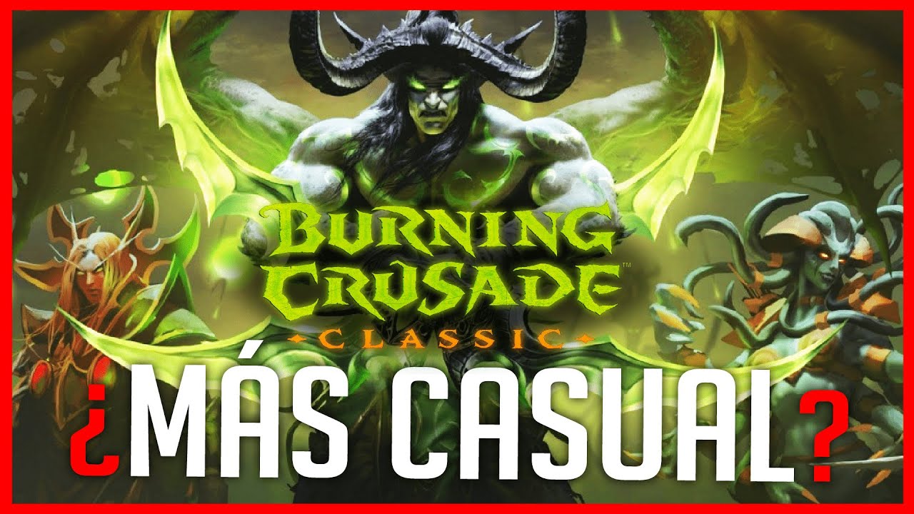 👹 TBC Classic : ¿Más casual que Vanilla? | WoW Classic vuelve Burning ...