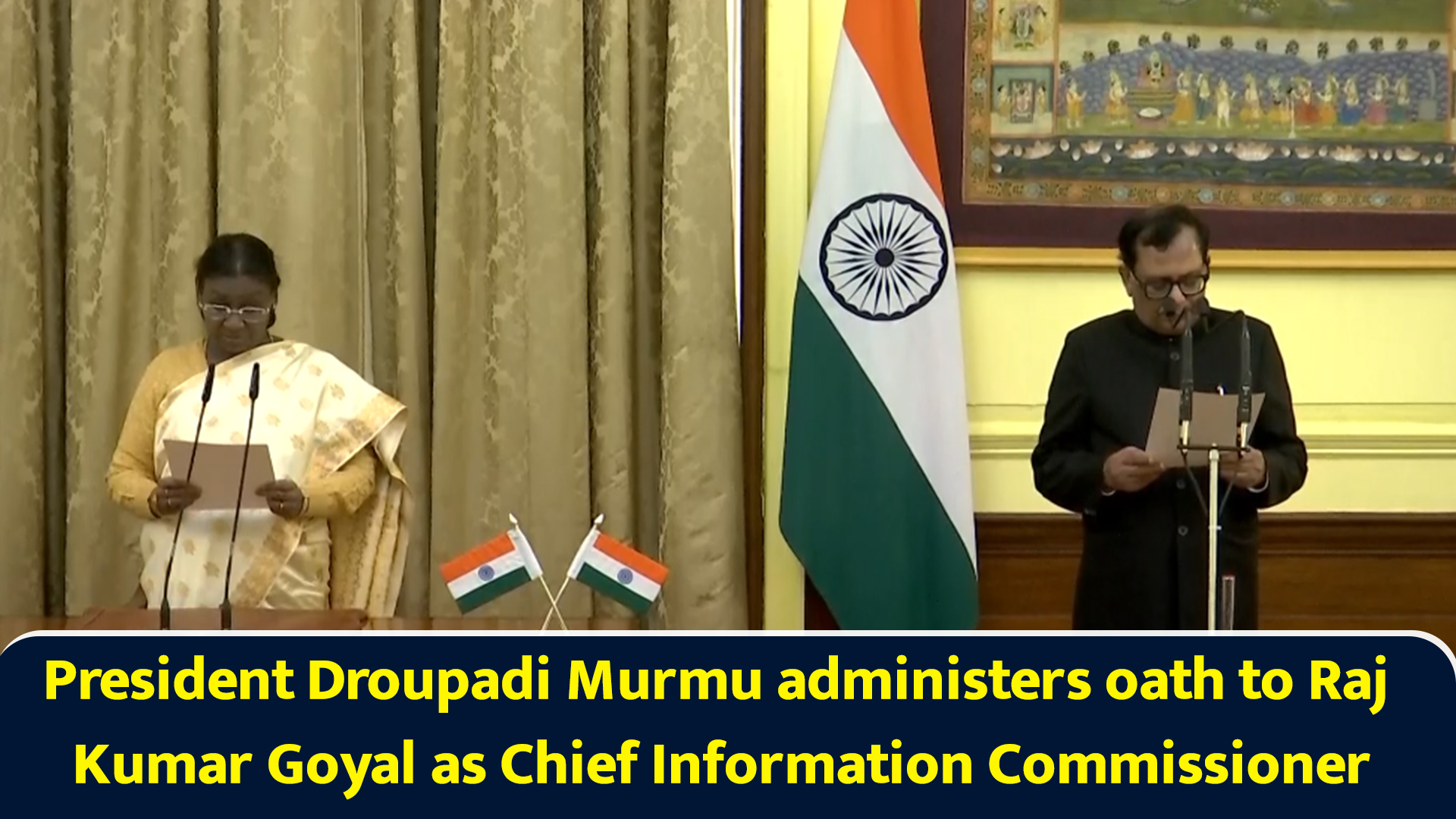 President Droupadi Murmu administers oath to Raj Kumar Goyal as chief ...