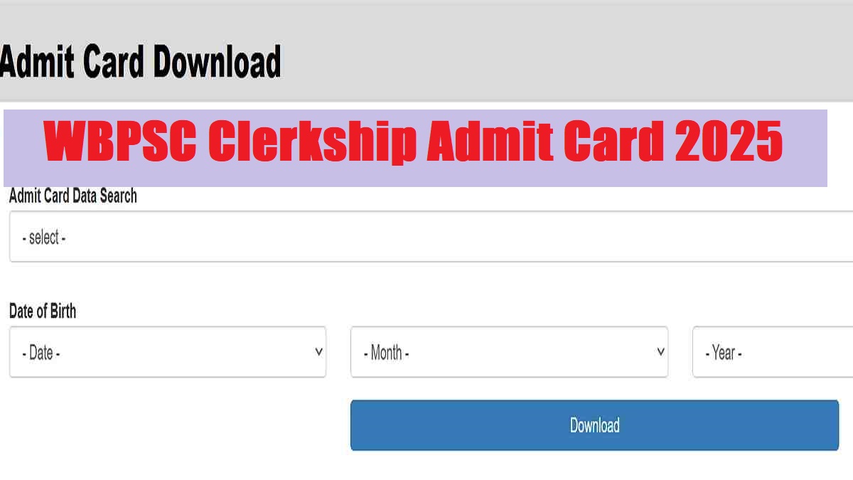 WBPSC clerkship admit card 2025 out: Download mains exam hall ticket ...