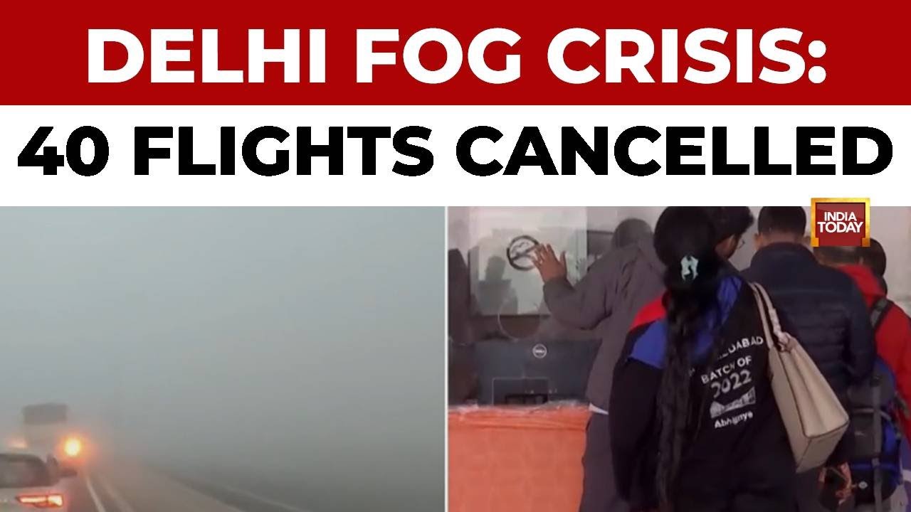 Delhi fog crisis: 40 flights cancelled, PM Modi's flight delayed by an ...