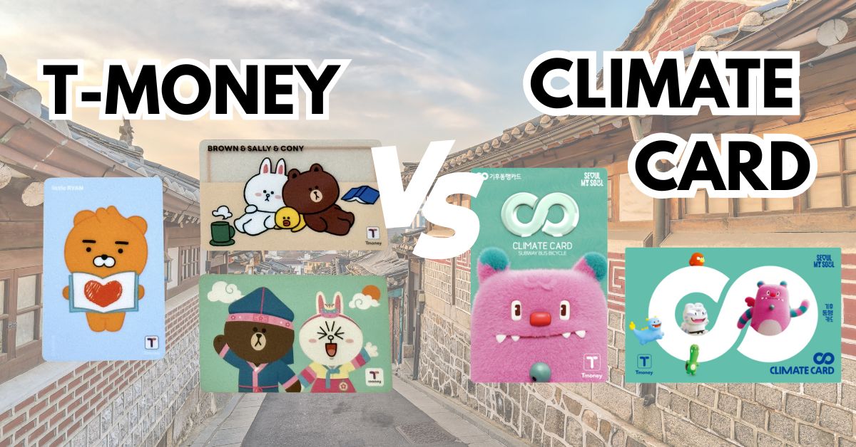 Seoul: T-Money or Climate Card? My vote goes 100% to Climate Card