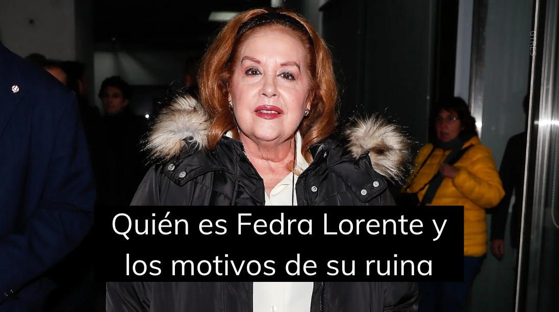 El regreso de Fedra Lorente: de sus inicios a la ruina que ha ...