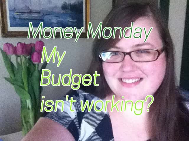 Money Monday 27 - My budget isn't working - $16,488