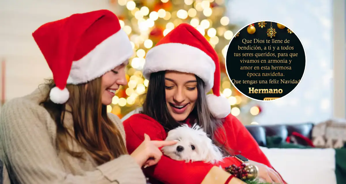 Mensajes bonitos de Navidad para dedicar a mi hermano o hermana