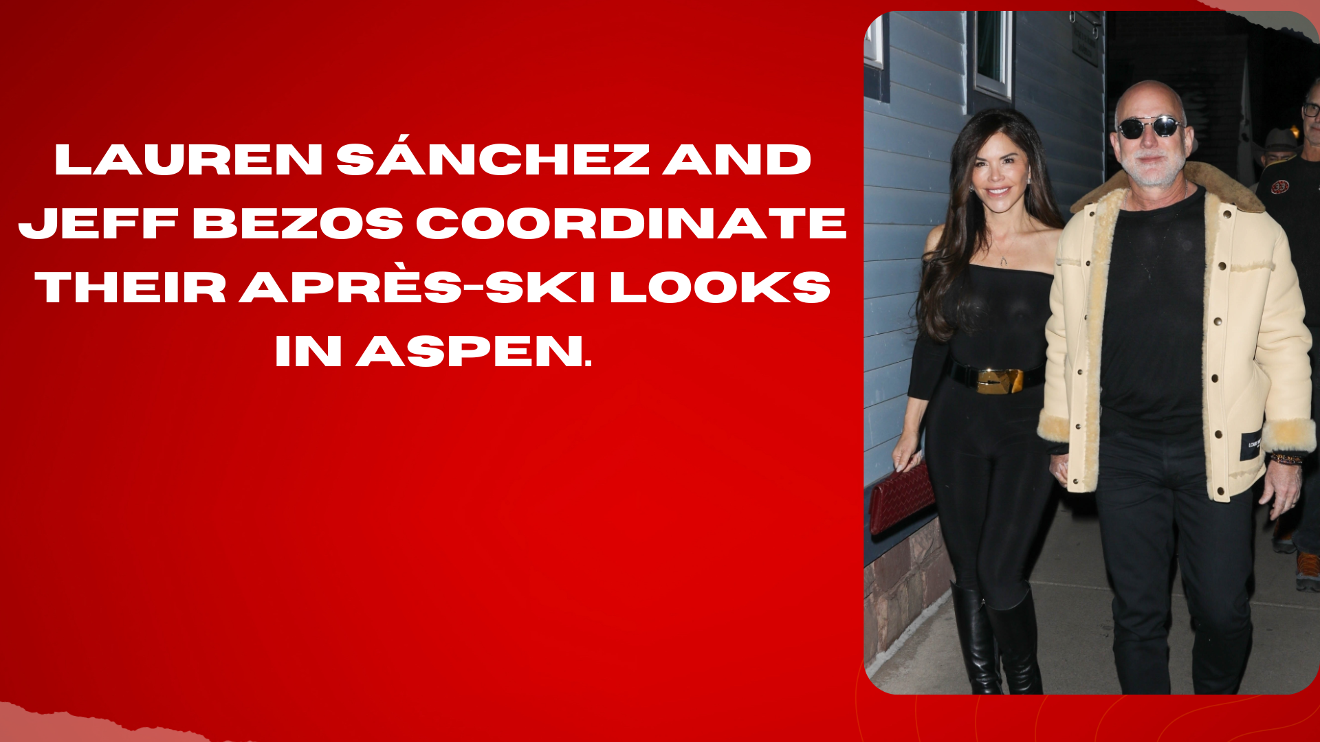 Lauren Sánchez and Jeff Bezos coordinate their après-ski looks in Aspen