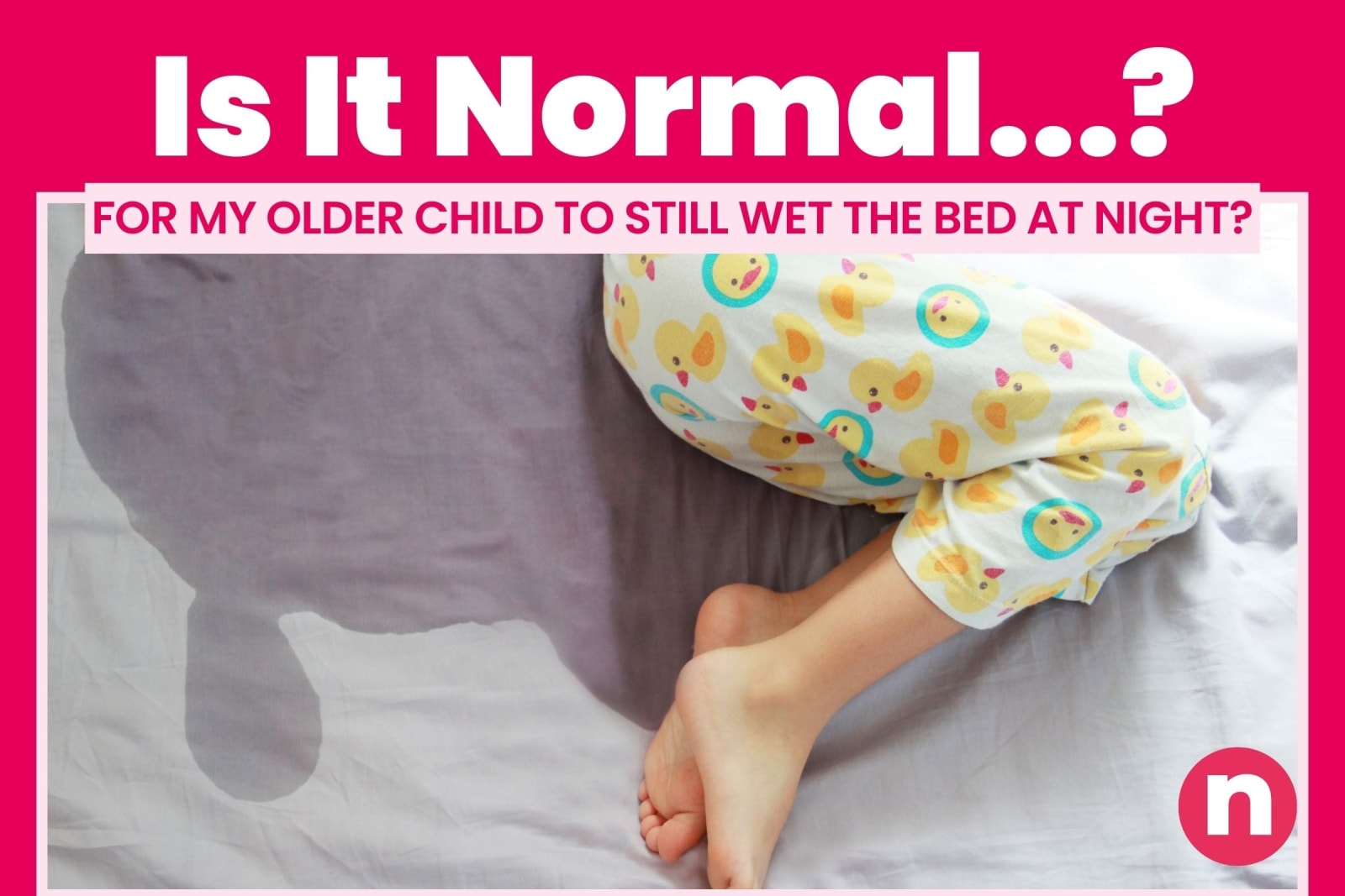 Is it normal that my 6 year old still wets the bed at night? An expert ...